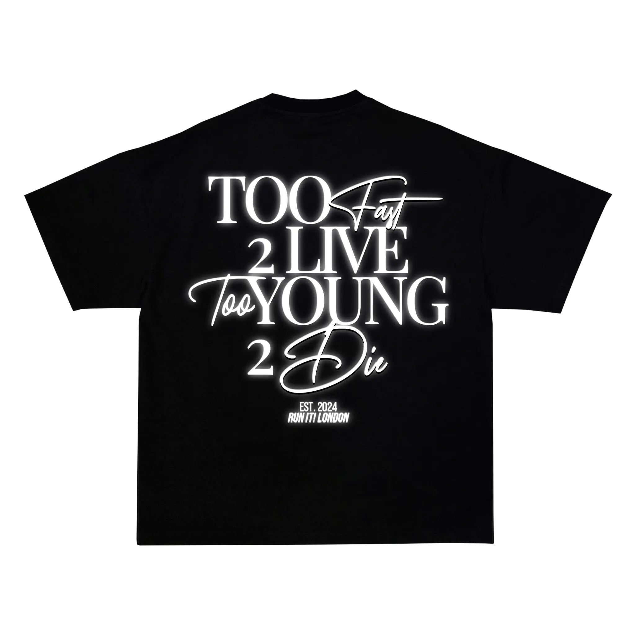 "TOO FAST 2 LIVE TOO YOUNG 2 DIE" Tee - RunIt!